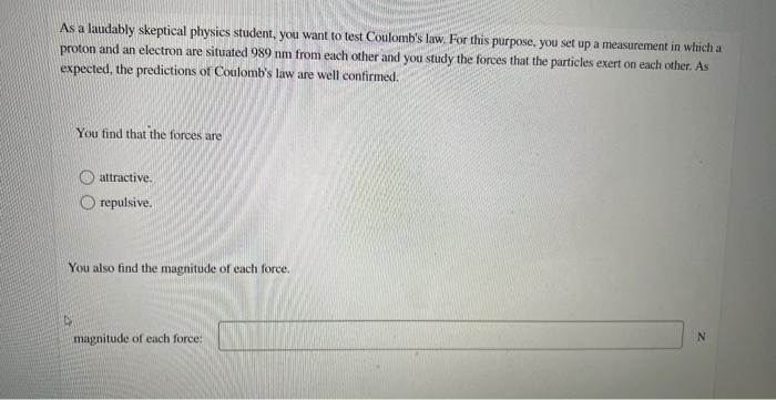 Solved As a laudably skeptical physics student, you want to | Chegg.com