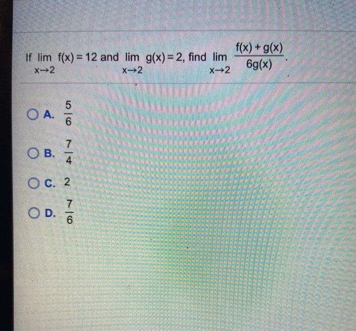 Solved If lim f(x)= 12 and lim g(x) = 2, find lim X-2 X2 X-2 | Chegg.com