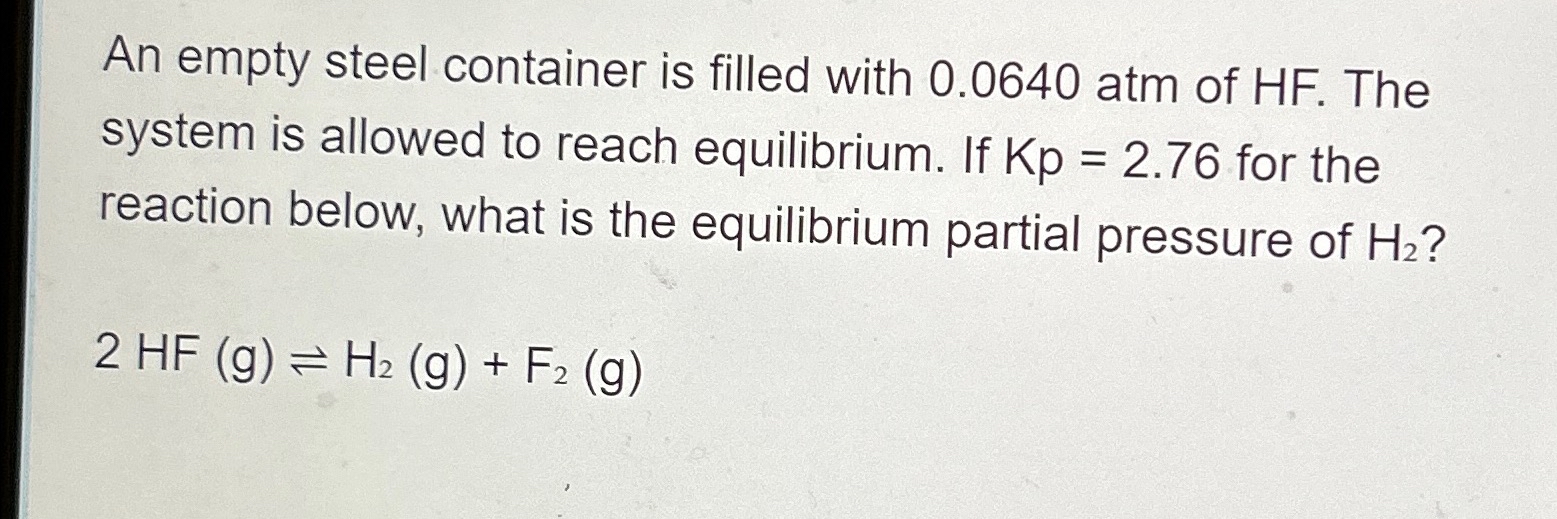 Solved An empty steel container is filled with 0.0640 ﻿atm | Chegg.com