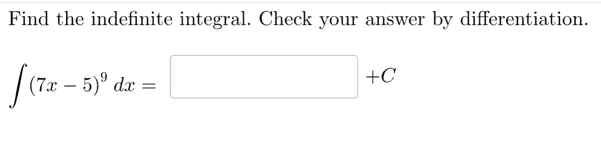 Solved Find the indefinite integral. Check your answer by | Chegg.com