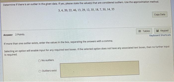Solved Determine If There Is An Outlier In The Given Data