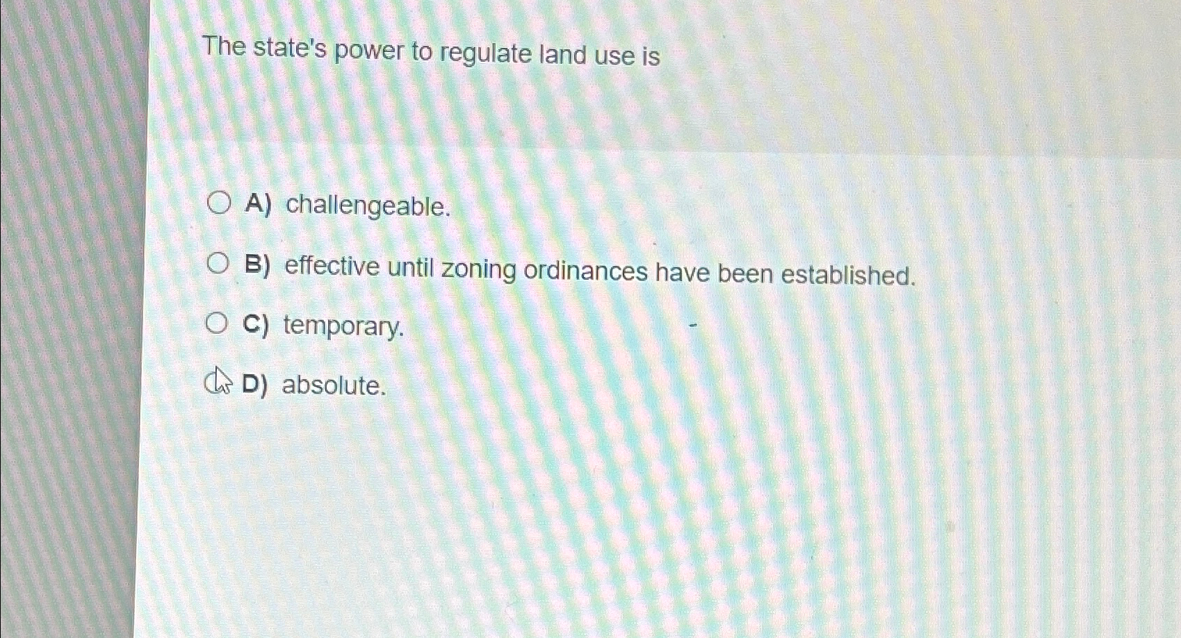 Solved The state's power to regulate land use isA) | Chegg.com