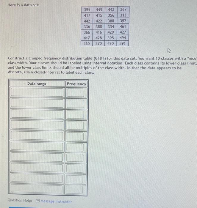 Solved Here is a data set: Construct a grouped frequency | Chegg.com