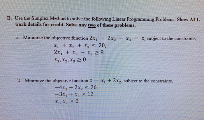Solved B. Use the Simplex Method to solve the following | Chegg.com