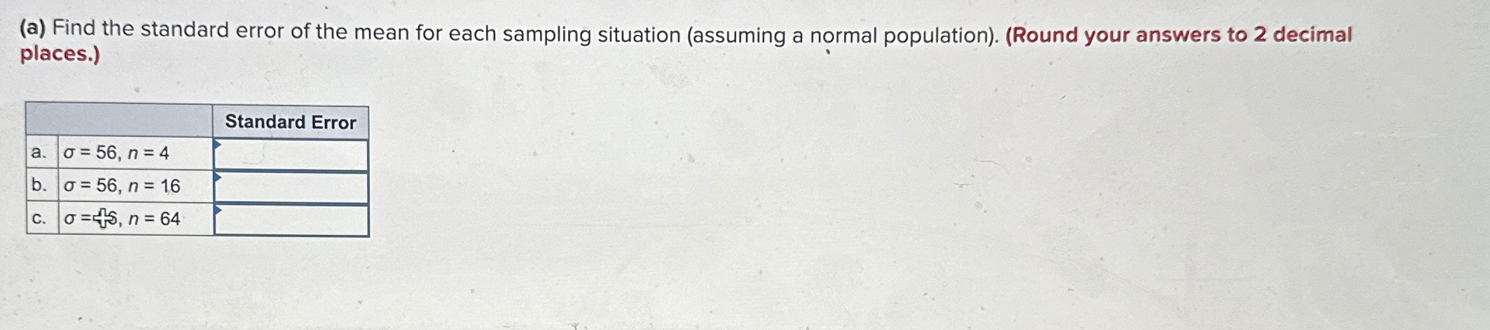 Solved (a) ﻿Find the standard error of the mean for each | Chegg.com