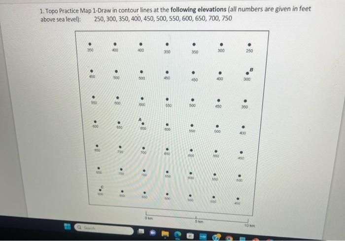 Solved 1. Topo Practice Map 1-Draw in contour lines at the | Chegg.com