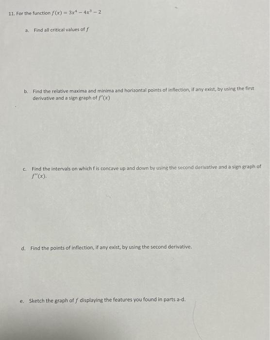 Solved for the function f(x)=3x4−4x3−2 a. Find all critical | Chegg.com