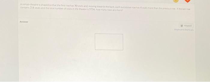 Solved A certain theater is shaped so that the first row has | Chegg.com