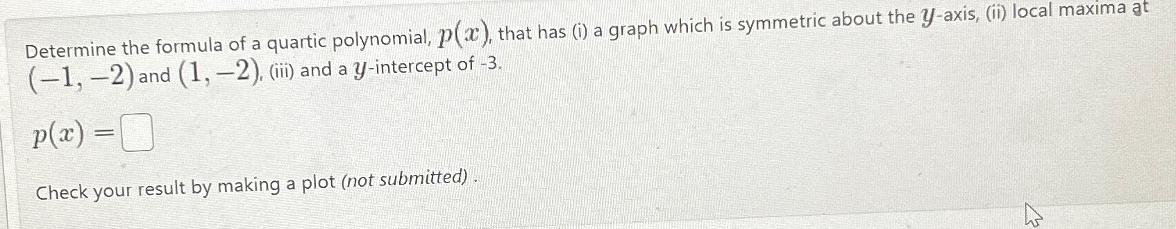 Solved Determine the formula of a quartic polynomial, p(x), | Chegg.com