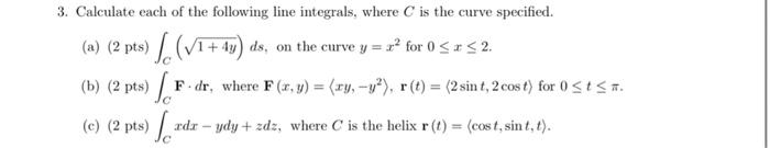 Solved 3. Calculate each of the following line integrals, | Chegg.com