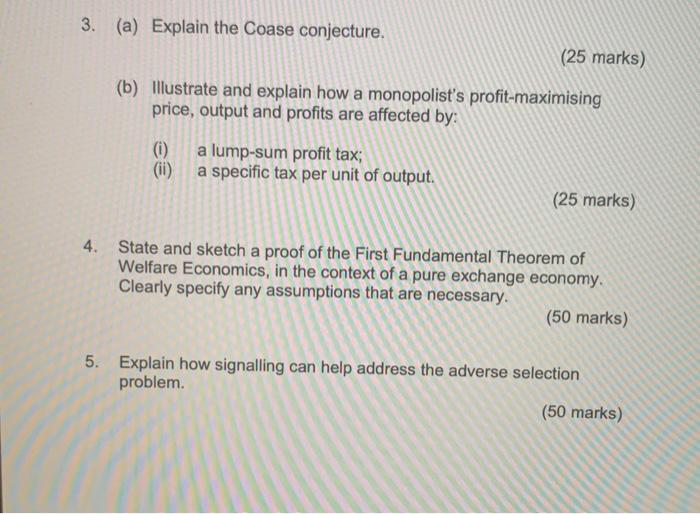 Solved 3. (a) Explain the Coase conjecture. (25 marks) (b) | Chegg.com