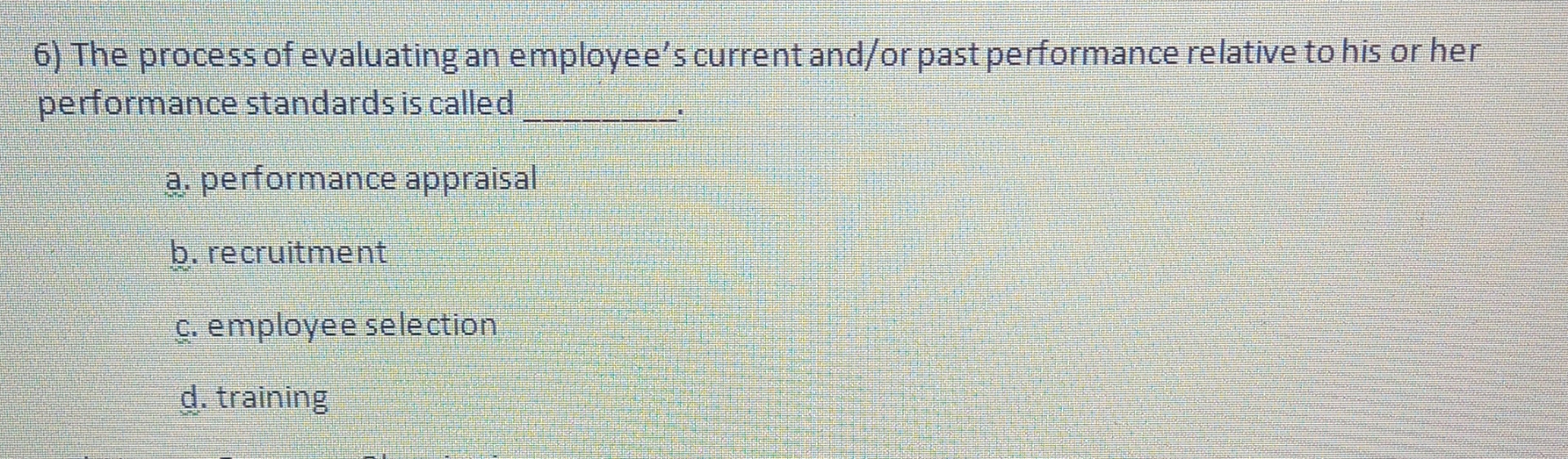 Solved The process of evaluating an employee's current | Chegg.com