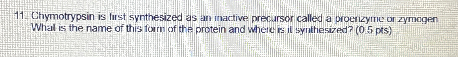 Solved Chymotrypsin is first synthesized as an inactive | Chegg.com