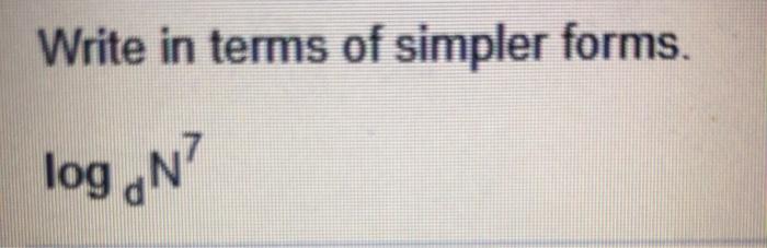 Solved Write in terms of simpler forms. log,n? | Chegg.com