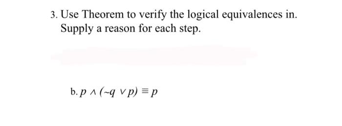 Solved 3. Use Theorem to verify the logical equivalences in. | Chegg.com
