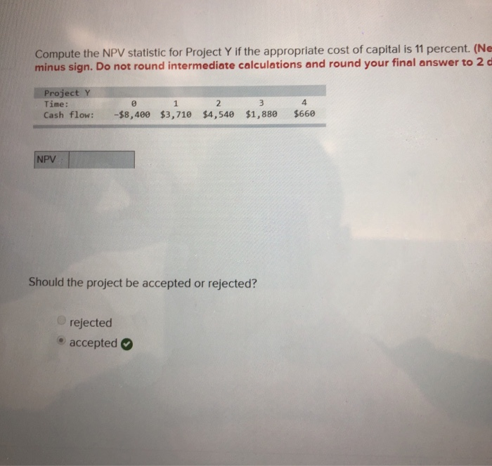 Solved Compute the NPV statistic for Project Y if the | Chegg.com