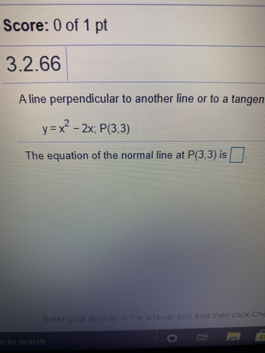 Solved A line perpendicular to another line or a tangent | Chegg.com