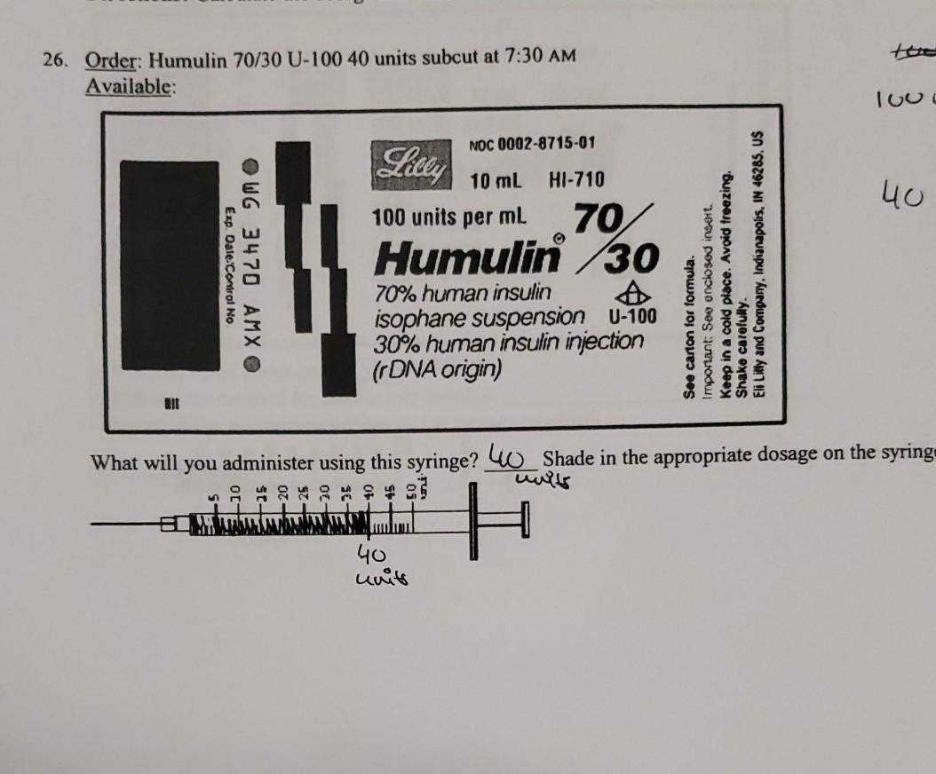 Solved 26. Order: Humulin 70/30 U-100 40 units subcut at | Chegg.com