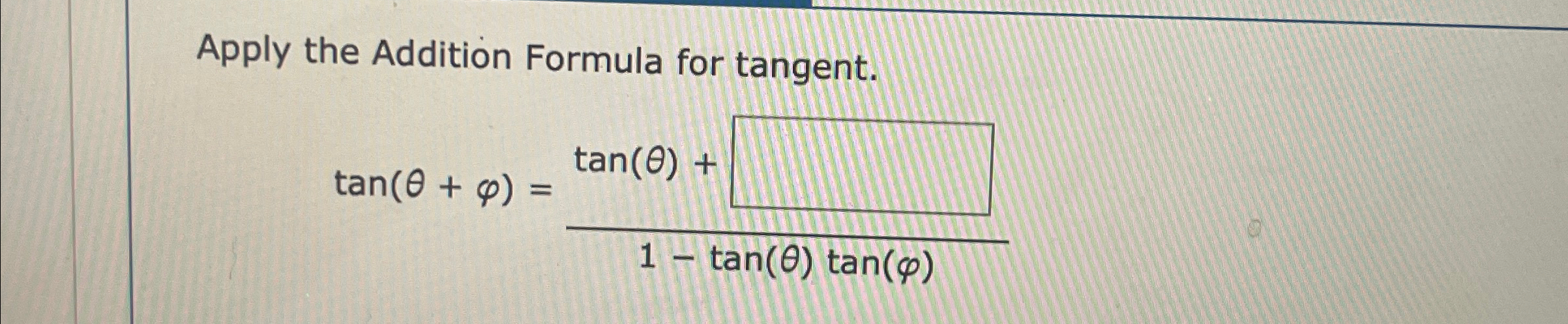 Solved Apply the Addition Formula for | Chegg.com