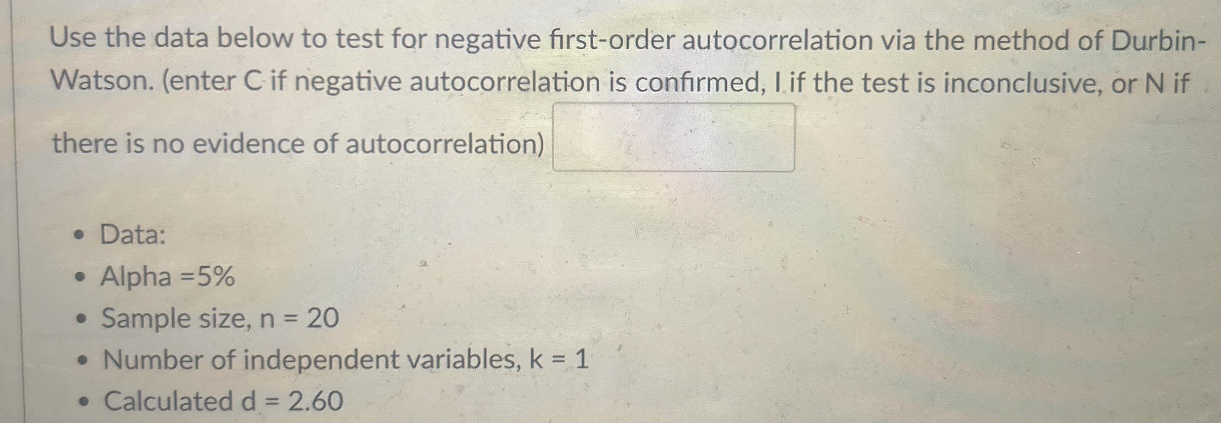 [Solved]: Use the data below to test for negative first-orde
