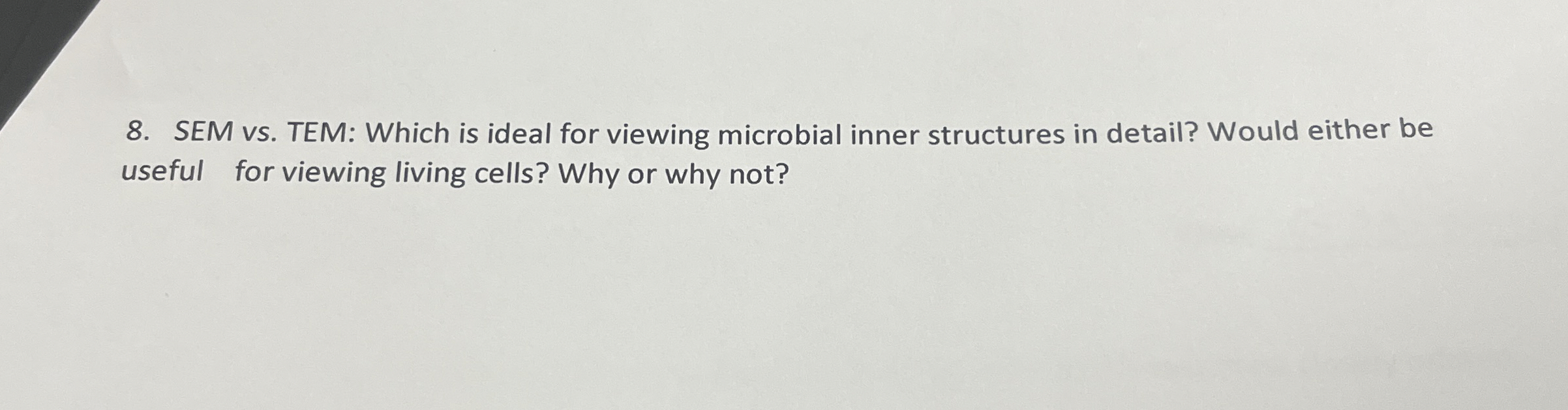 Solved SEM vs. ﻿TEM: Which is ideal for viewing microbial | Chegg.com