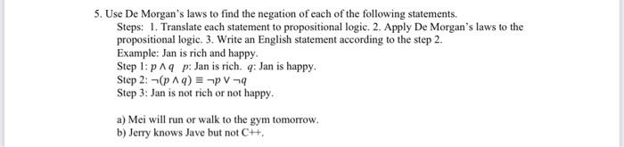 Solved 5. Use De Morgan's laws to find the negation of each | Chegg.com