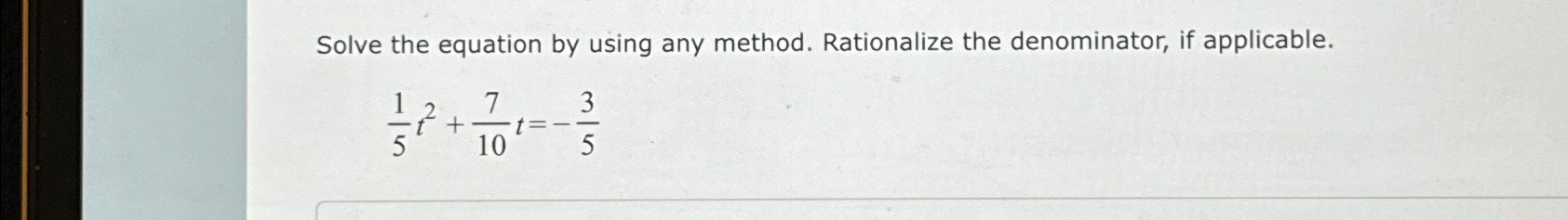 Solved Solve the equation by using any method. Rationalize | Chegg.com