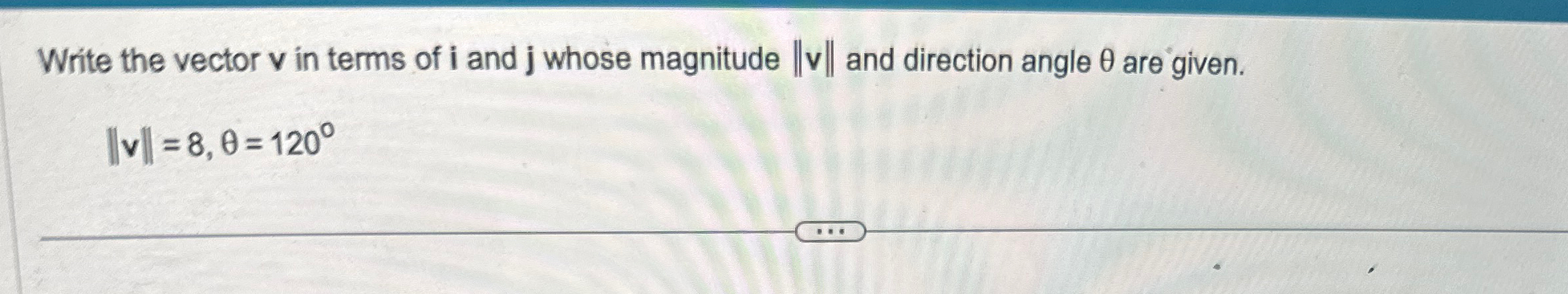 Solved Write the vector v ﻿in terms of i and j ﻿whose | Chegg.com