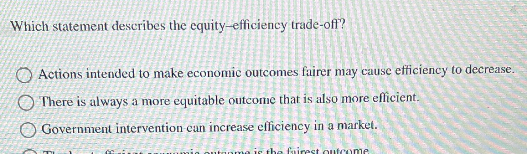 Solved Which statement describes the equity-efficiency | Chegg.com