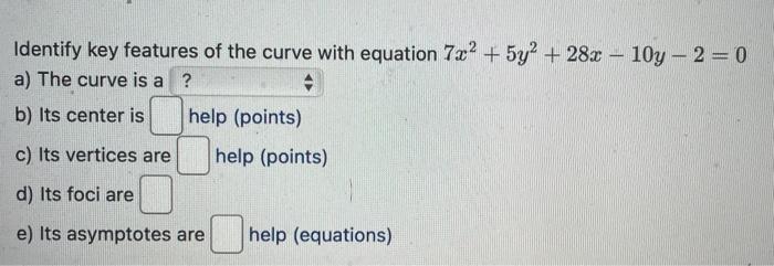 Solved Identify key features of the curve with equation | Chegg.com