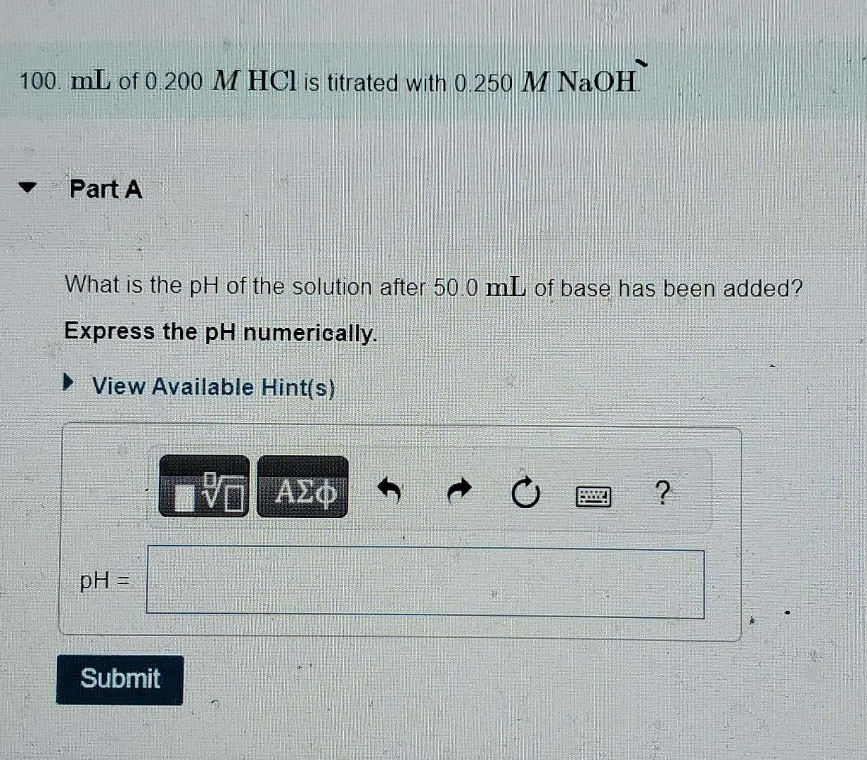 Solved 100. mL of 0.200MHCl is titrated with 0.250MNaOH Part | Chegg.com
