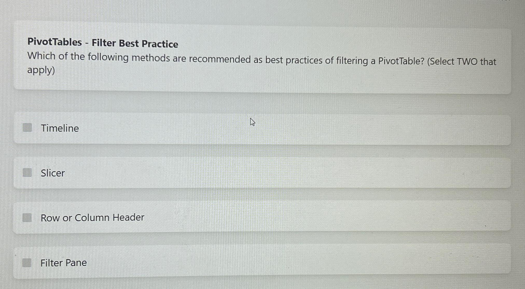Solved PivotTables - ﻿Filter Best PracticeWhich of the | Chegg.com