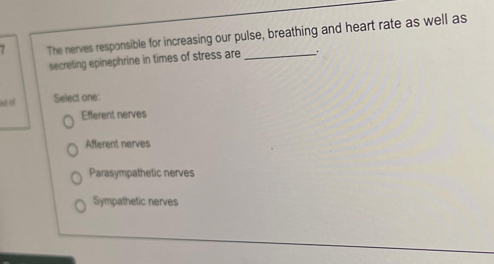 Solved The nerves responsible for increasing our pulse, | Chegg.com