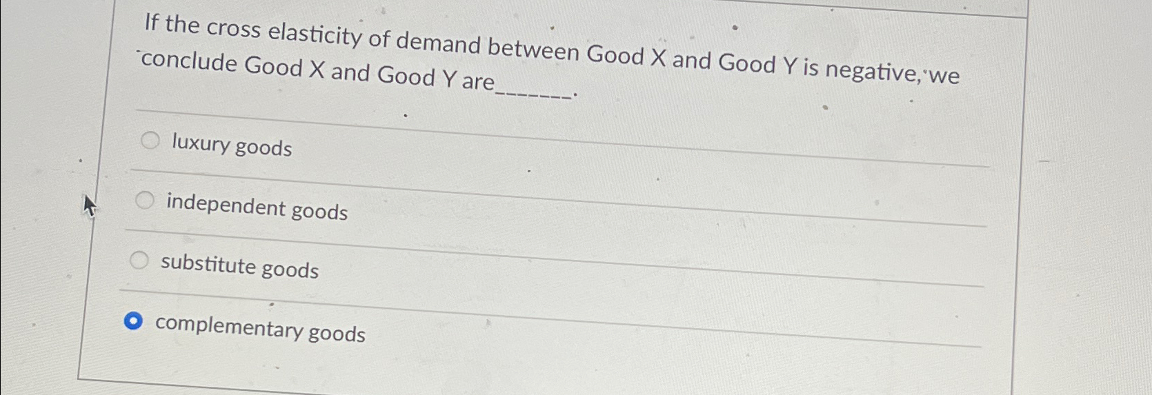 Solved If the cross elasticity of demand between Good x ﻿and | Chegg.com