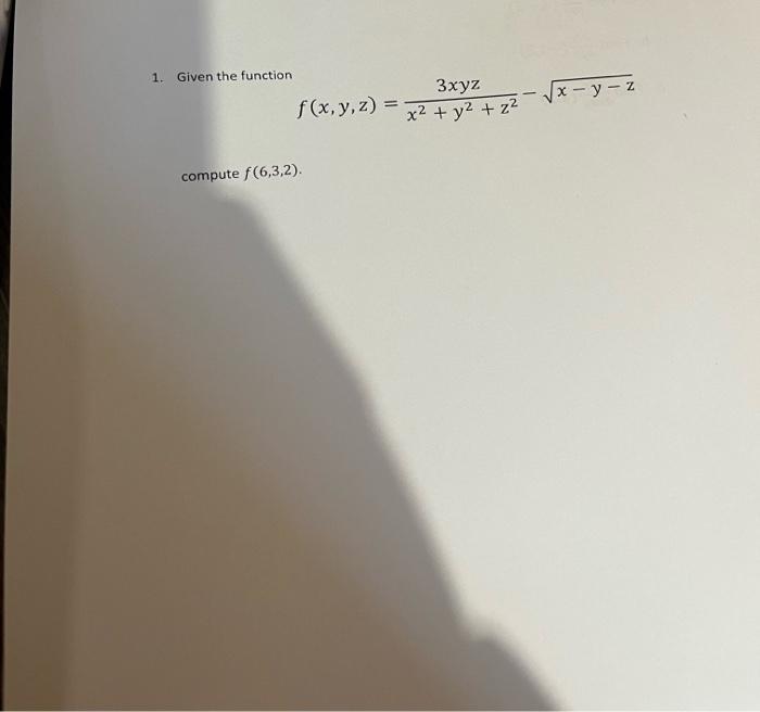 Solved 1. Given the function f(x,y,z)=x2+y2+z23xyz−x−y−z | Chegg.com