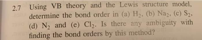 Solved 2.7. Using VB theory and the Lewis structure model, | Chegg.com