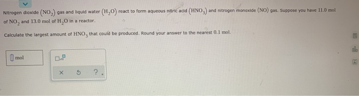 Solved Nitrogen dioxide (NO2) gas and liquid water (H0) | Chegg.com