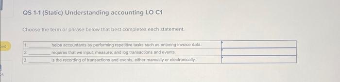 Solved QS 1-1 (Static) Understanding accounting LO C1 Choose | Chegg.com