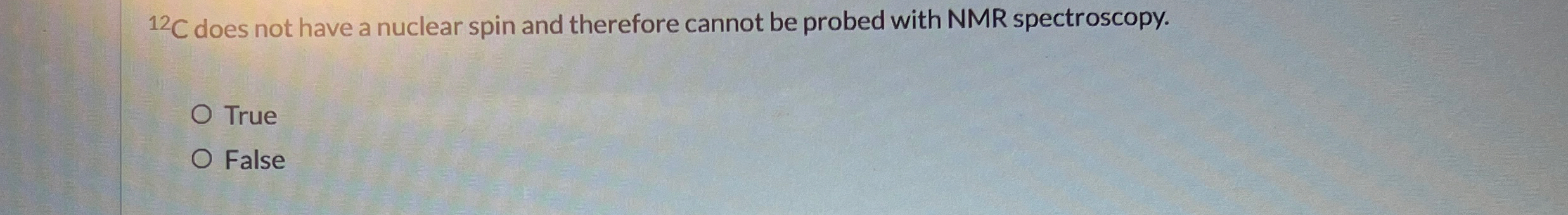 ?12C ﻿does not have a nuclear spin and therefore | Chegg.com