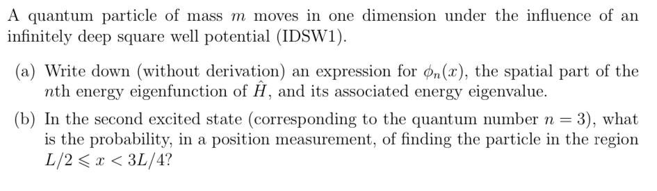 Solved A quantum particle of mass m ﻿moves in one dimension | Chegg.com