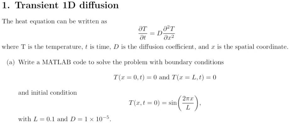 1. Transient 1D diffusion The heat equation can be | Chegg.com