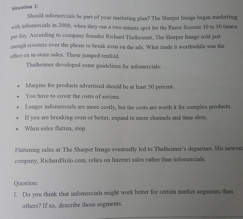 Solved Situation 1:Should infomercials be part of your | Chegg.com