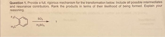 Solved Question 1. Provide a full, rigorous mechanism for | Chegg.com