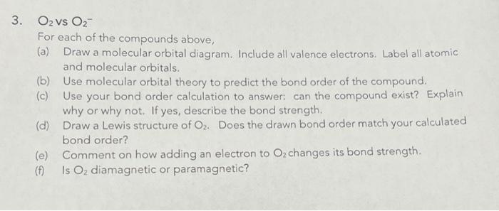 Solved O2 vs O2− For each of the compounds above, (a) Draw a | Chegg.com