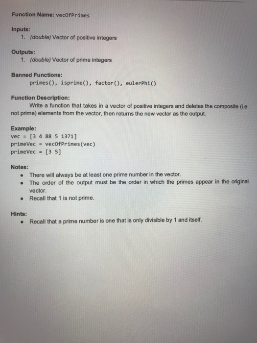 Solved Function Name: vecOfPrimes Inputs: 1. (double) Vector | Chegg.com