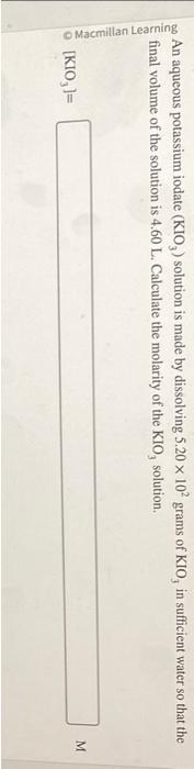 Solved An aqueous potassium iodate (KIO3) solution is made | Chegg.com