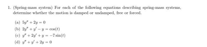 Solved 1. (Spring-mass system) For each of the following | Chegg.com
