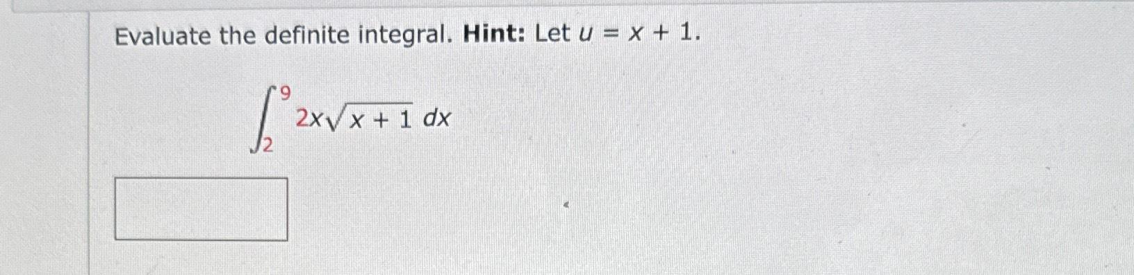 Solved Evaluate the definite integral. Hint: Let | Chegg.com