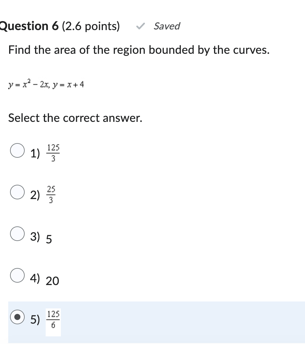 Solved Question 6 ( 2.6 ﻿points)Find the area of the region | Chegg.com