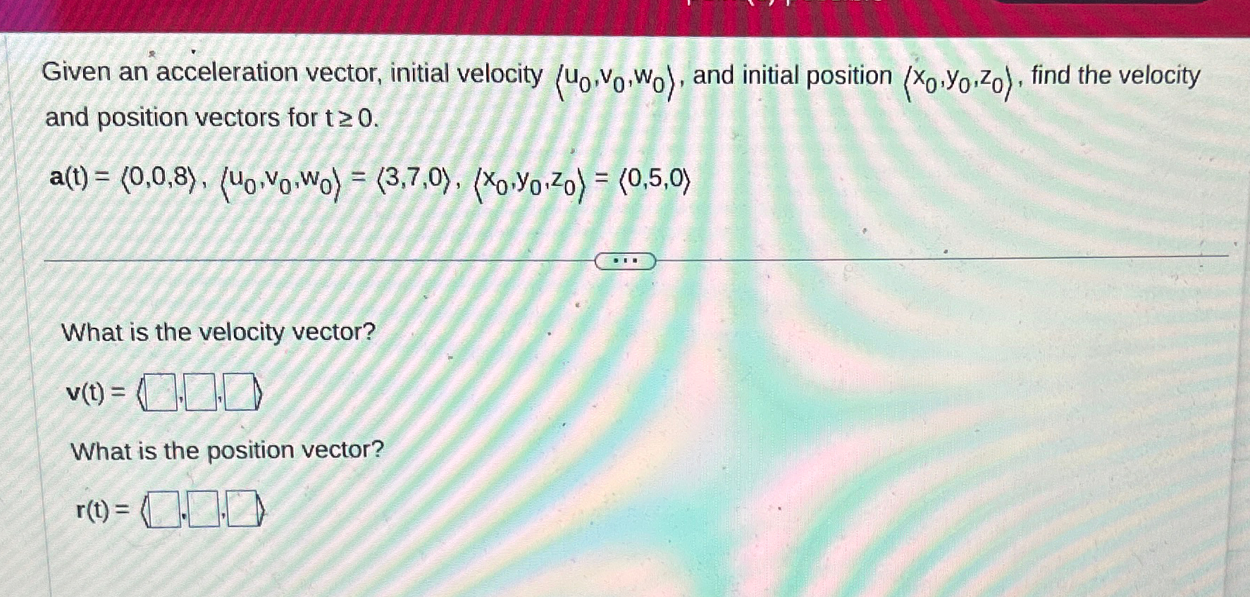 Solved Given an acceleration vector, initial velocity | Chegg.com